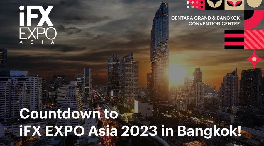 iFX EXPO Asia 2023 returns to Bangkok with only a few weeks to go